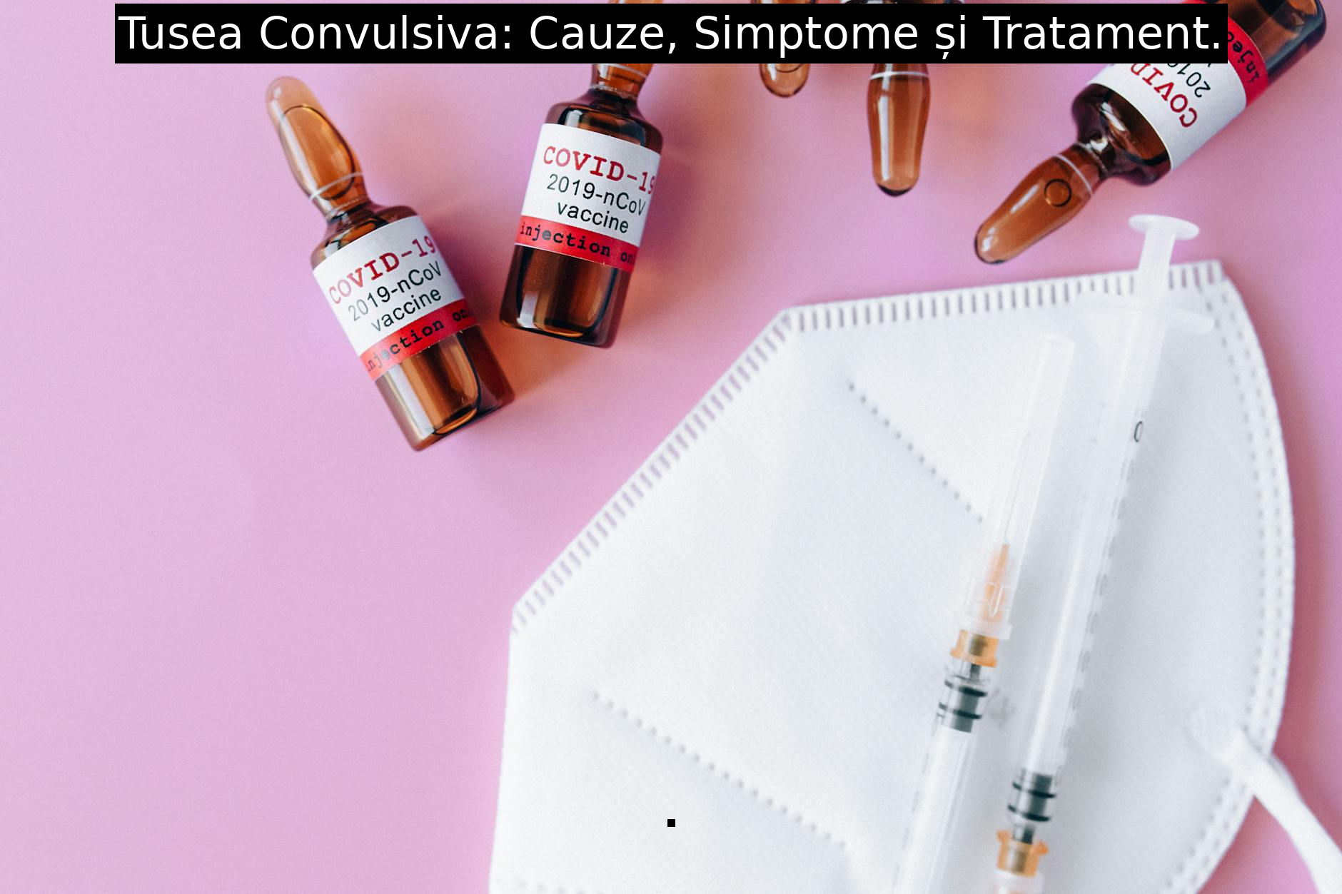 Tusea Convulsiva: Cauze, Simptome și Tratament. - Stomatologie 360