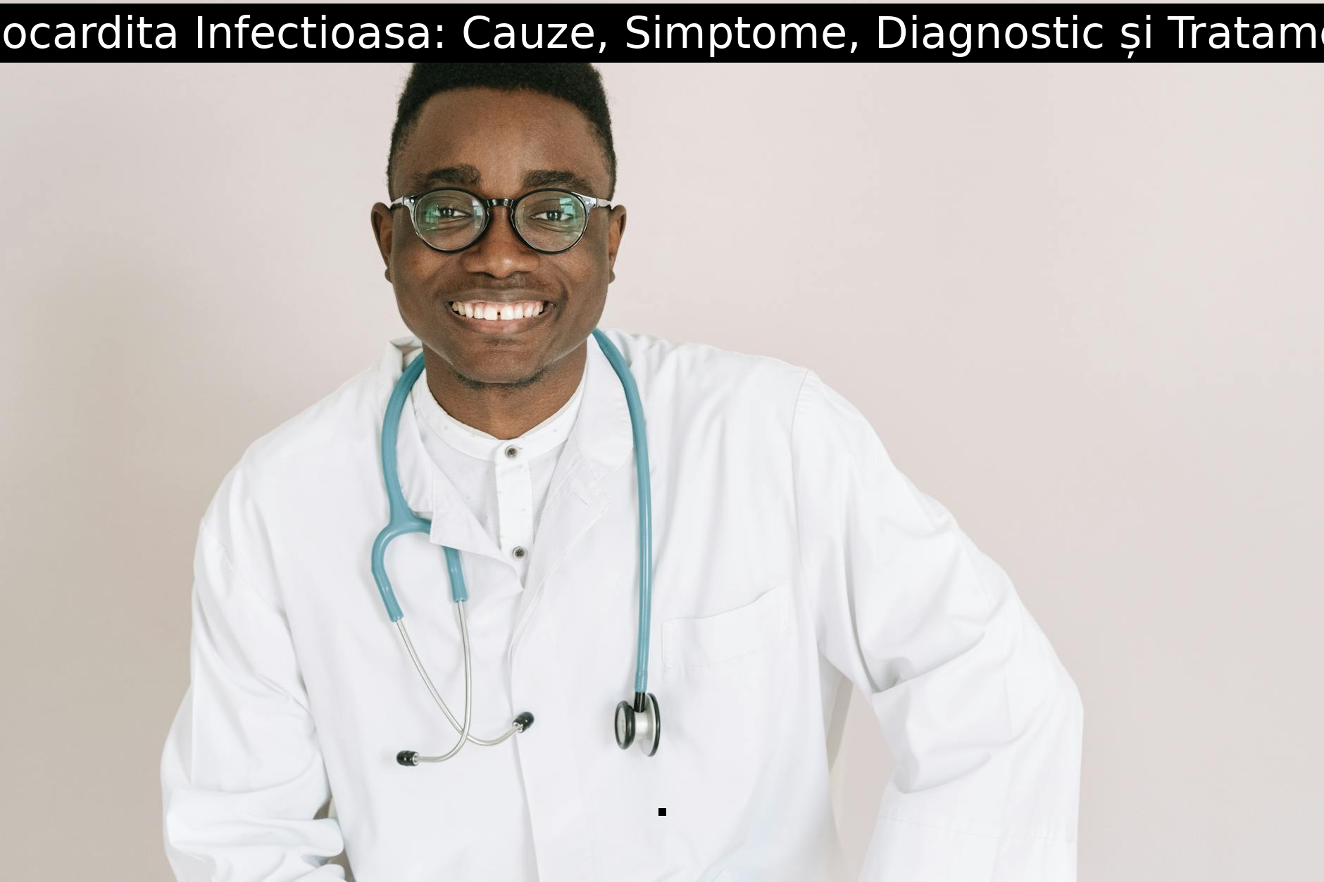 Endocardita Infectioasa: Cauze, Simptome, Diagnostic și Tratament ...